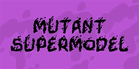 Download Mutant Supermodel Font