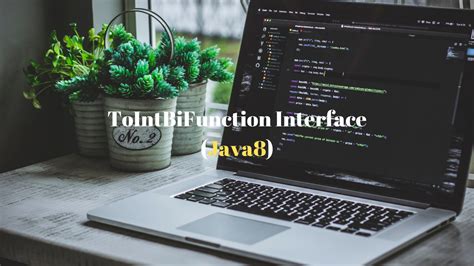 Tointbifunction Interface In Java 8 With Examples Techndeck