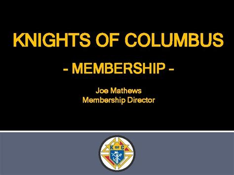 Knights Of Columbus Membership Joe Mathews Membership Director