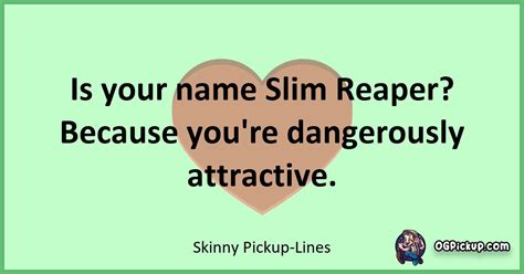 Skinny Pick Up Lines Slimming Down Your Search For Love