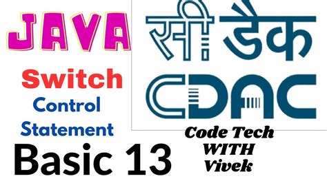 Switch In Java Control Statement Codetech Cdac Vivek Singh Youtube