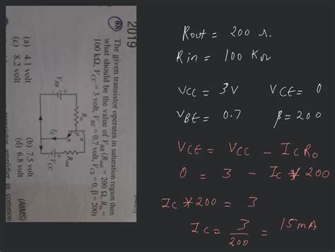 The Given Transistor Operates In Saturation Region Then What Should Be Th