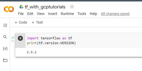 TensorFlow TF With Google Colab Gcptutorials