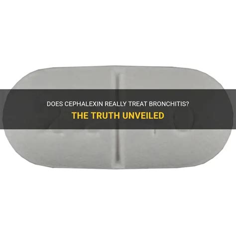Does Cephalexin Really Treat Bronchitis The Truth Unveiled Medshun