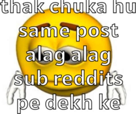 Thak Chuka Hu 😔 R Dankinindia