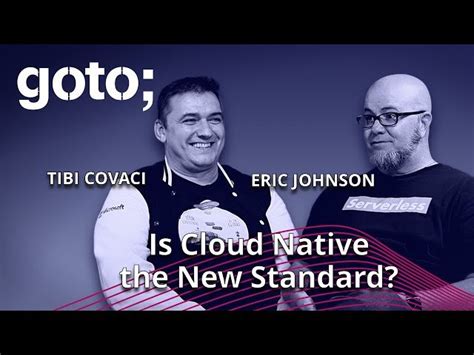 Goto Conferences Talk Why Cloud Native Is The New Standard From Goto