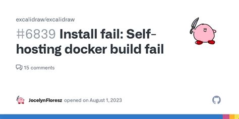 Install Fail Self Hosting Docker Build Fail · Issue 6839 · Excalidraw