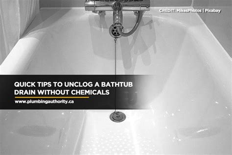 Quick Tips To Unclog A Bathtub Drain Without Chemicals Plumbing