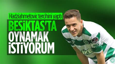 Amir Hadziahmetovicin Tercihi Beşiktaş