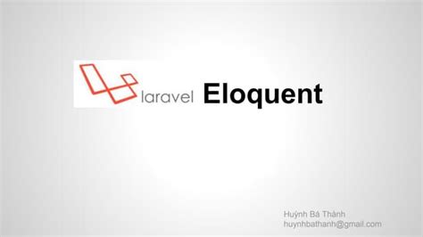 Laravel Eloquent ORM | PPTX