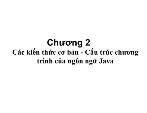 02 Cấu trúc chương trình Chương 2 Các kiến thức cơ bản Cấu trúc
