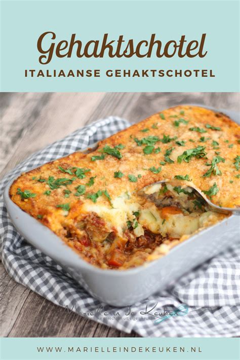 Italiaanse gehaktschotel Mariëlle in de Keuken Recipe Food