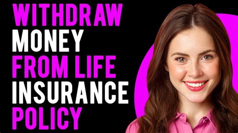 How To Withdraw Money From Life Insurance Policy Cashing Out Your Life