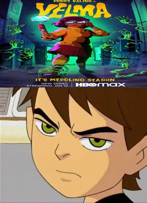 Ben Tennyson Hates Velma 2023 By Mrartguy345 On Deviantart