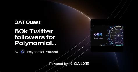 60k Twitter Followers For Polynomial Protocol By Polynomial Protocol Galxe Quest