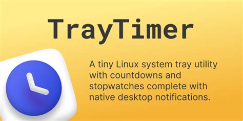 Github Intekhabrizvitraytimer A Tiny Linux System Tray Utility With Countdowns And