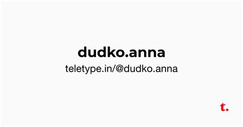 Dudkoanna — Teletype