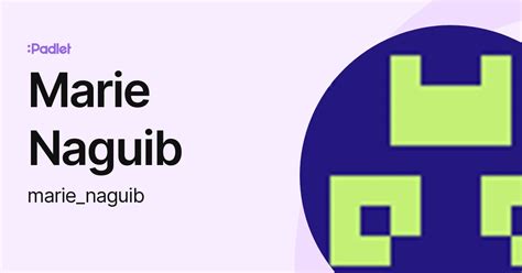 Marie Naguib Marienaguib Profile Padlet