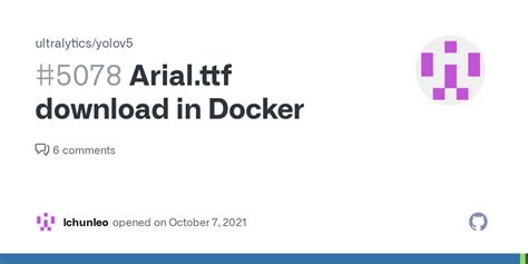 Arialttf Download In Docker · Issue 5078 · Ultralyticsyolov5 · Github
