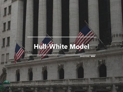 Hull White Model Investors Wiki