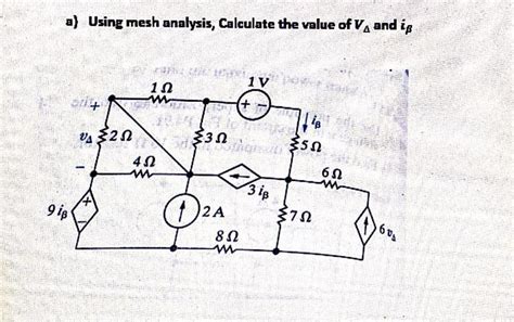 Solved A Using Mesh Analysis Calculate The Value Of Va And