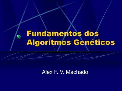 Ppt Fundamentos Dos Algoritmos Genéticos Powerpoint Presentation