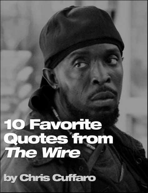 10 Favorite Quotes From The Wire Cuffarophoto