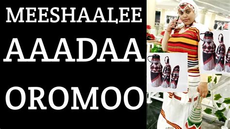 Meeshaalee Aadaa Oromoo Youtube