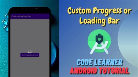 How To Create Custom Loading Progress Bar Android Studio Tutorial Code Learner YouTube