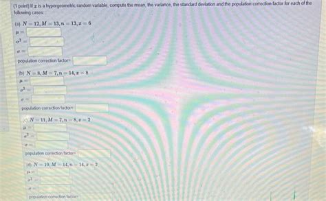 solved 1 point if x is a hypergeometric random variable