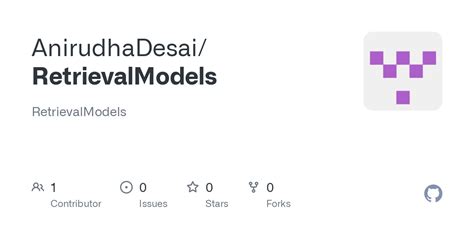 github anirudhadesai retrievalmodels retrievalmodels