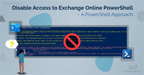 Disable Access To Exchange Online PowerShell A PowerShell Approach