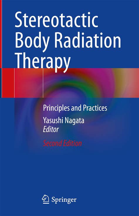 Stereotactic Body Radiation Therapy Principles And Practices