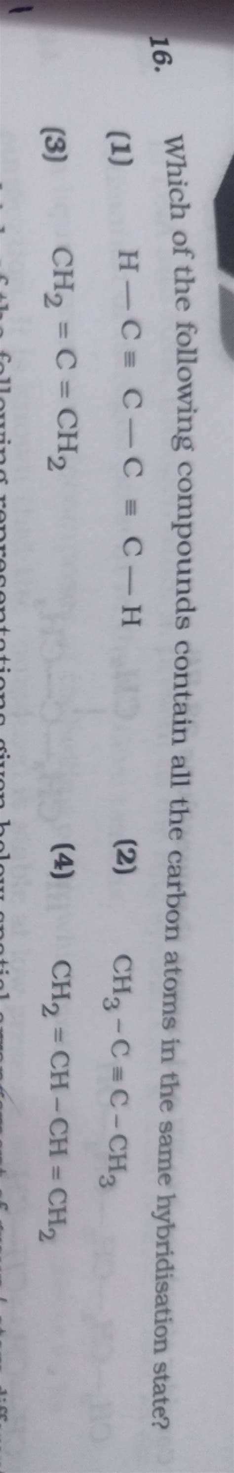 Which Of The Following Compounds Contain All The Carbon Atoms In The Same