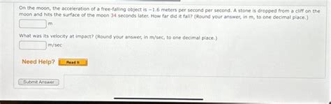 Solved On The Moon The Acceleration Of A Free Falling