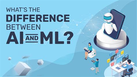 Machine Learning Vs Artificial Intelligence Whats The Difference
