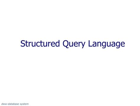 Ppt Sql A Comprehensive Overview Of Structured Query Language Powerpoint Presentation Id