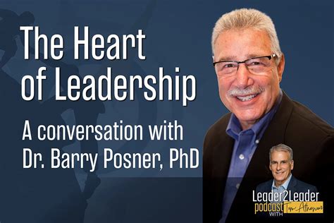 The Heart Of Leadership With Barry Posner Phd Starquest Group
