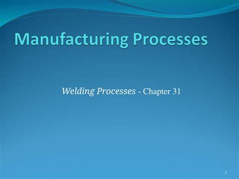 393237222 Welding Processes Chapter 31ppt