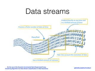 On The Use Of The Dynamic Incremental Semi Supervised Fuzzy Clustering