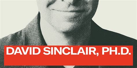 David Sinclair Ph D Why We Age And Why We Dont Have To 33