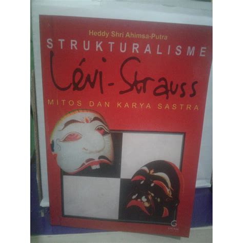Jual Strukturalisme Levi Strauss Mitos Dan Karya Sastra Shopee Indonesia