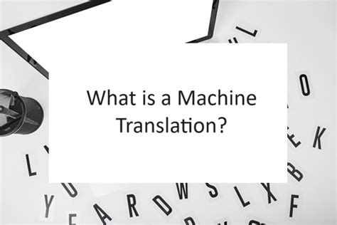 What Is A Machine Translation Translation Agency