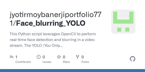 Github Jyotirmoybanerjiportfolio Face Blurring Yolo This Python Script Leverages Opencv To