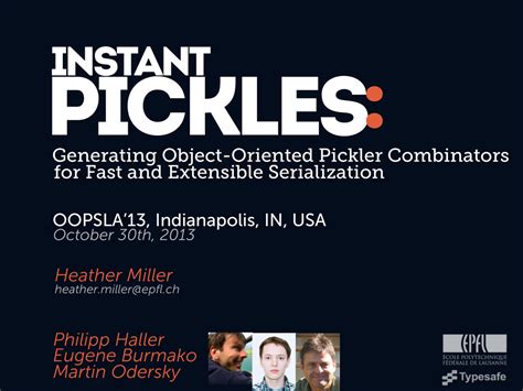 Instant Pickles Generating Object Oriented Pickler Combinators For