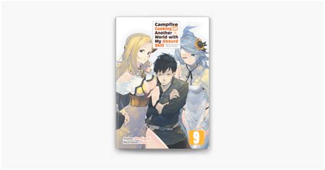 ‎campfire Cooking In Another World With My Absurd Skill Volume 9 By