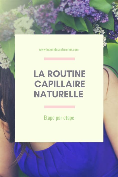 La Routine Capillaire Naturelle Routine Capillaire Capillaire Routine