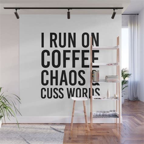 I Run On Coffee Chaos Cuss Words Wall Mural By Creativeangel 8 X