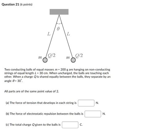 Solved Question 21 6 Points M Q2 M 2 Two Conducting Balls Of Equal Masses M 200 G Are
