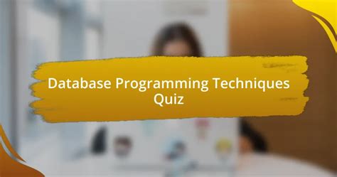 Database Programming Techniques Quiz Sg